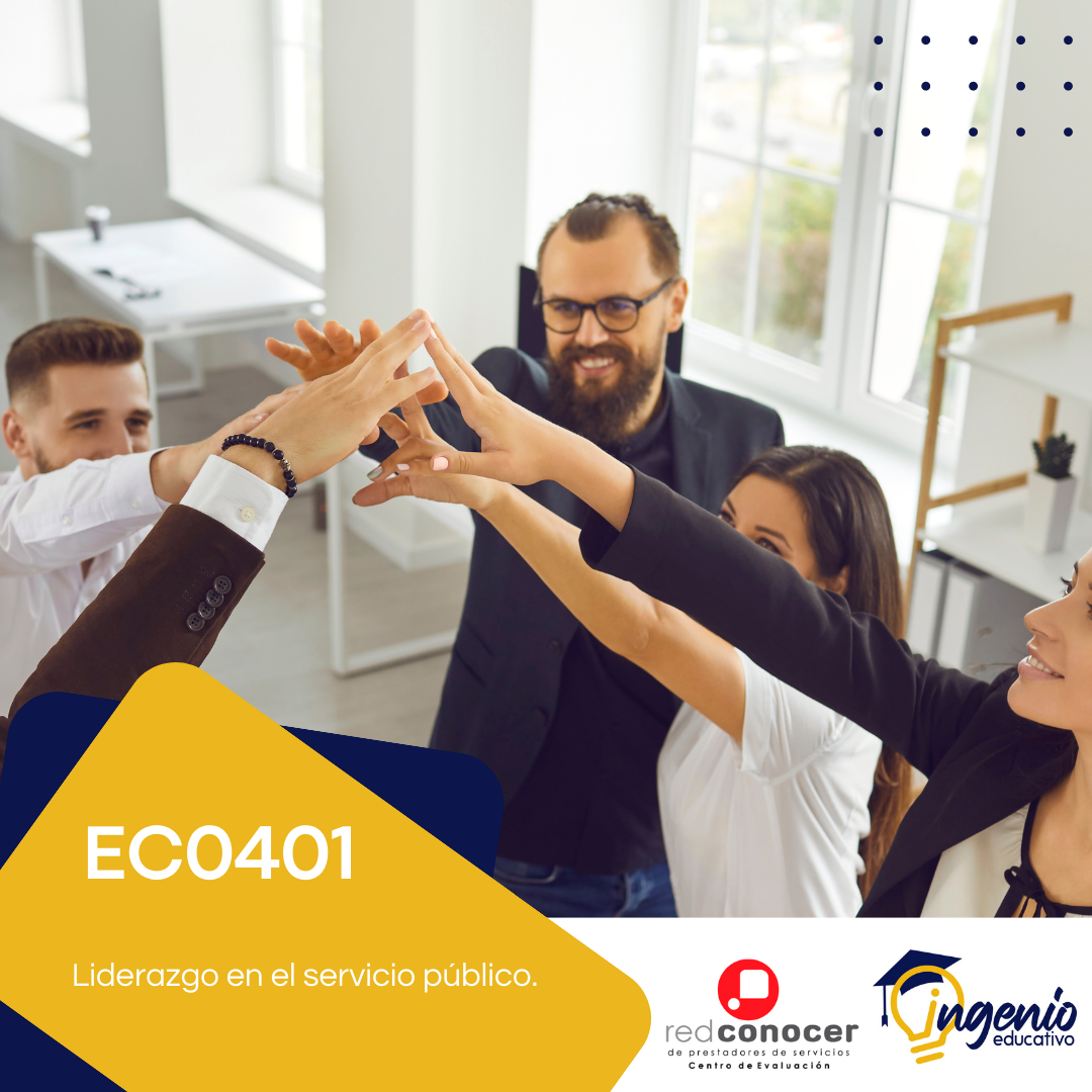 EC0401 Liderazgo en el servicio público. – Ingenio educativo
